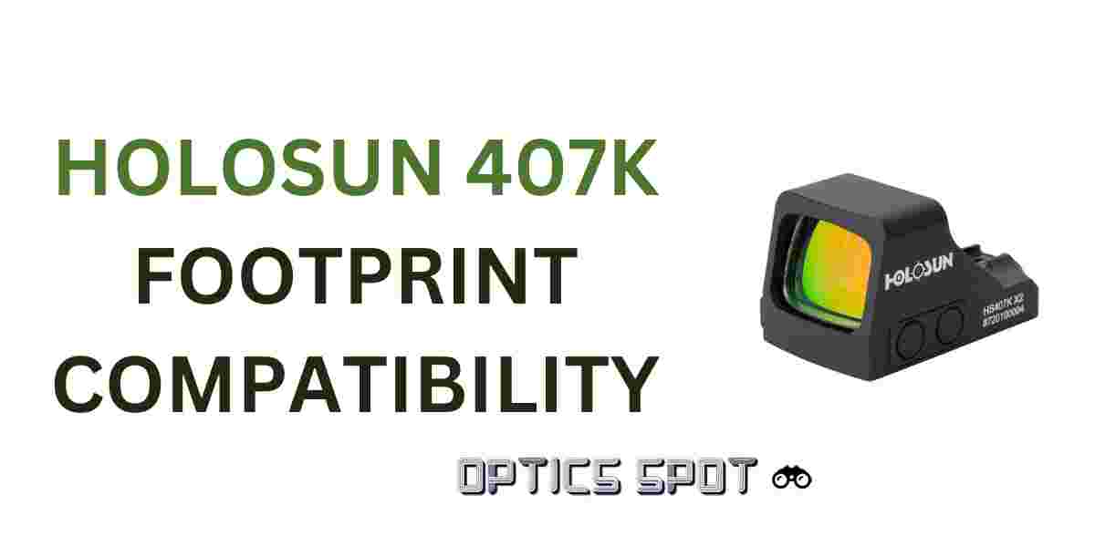 Holosun 407K X2 compatibilité empreinte – Optics Spot